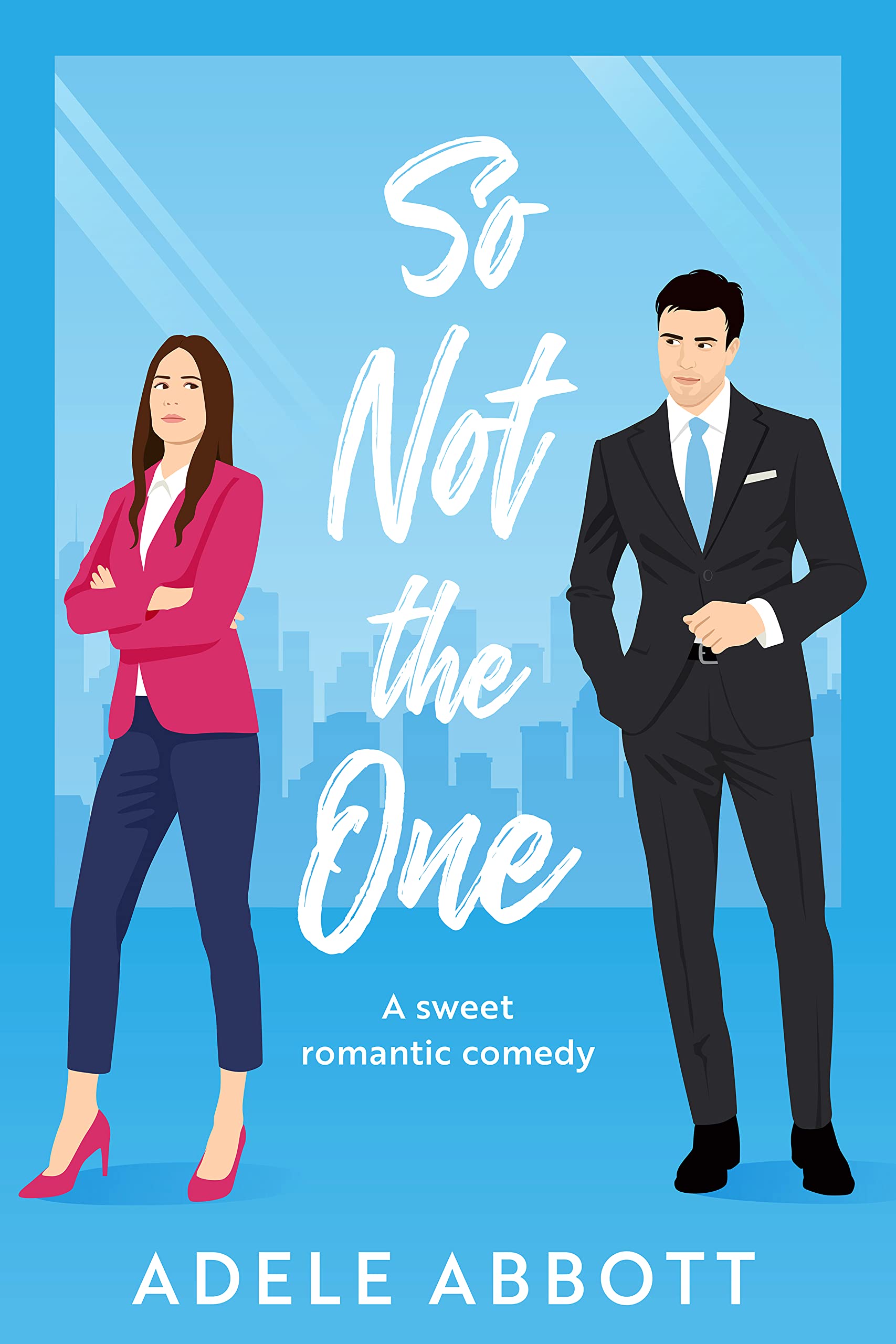 So Not The One by Adele Abbott | Goodreads