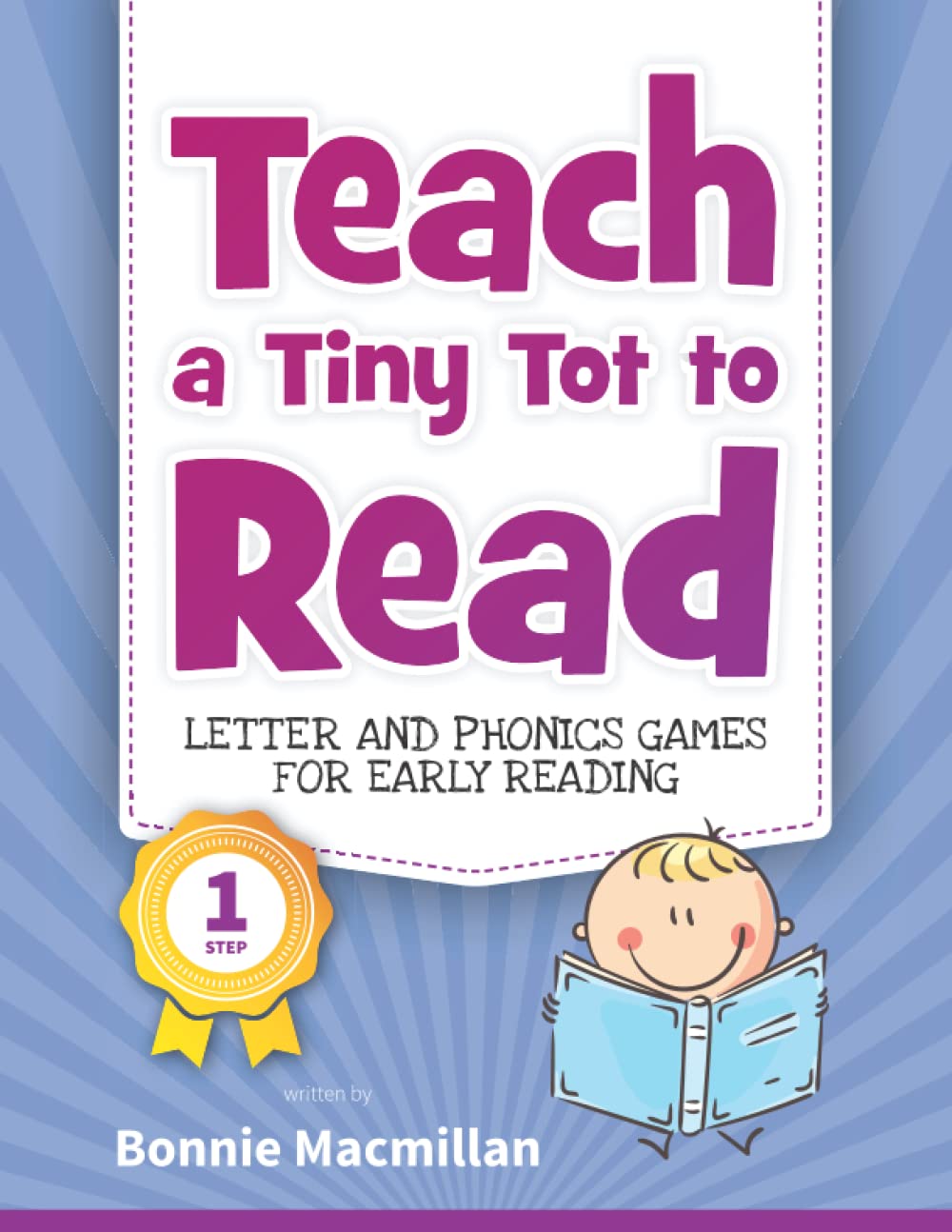 Teach a Tiny Tot to Read: Letter and Phonics Games for Early Reading by ...