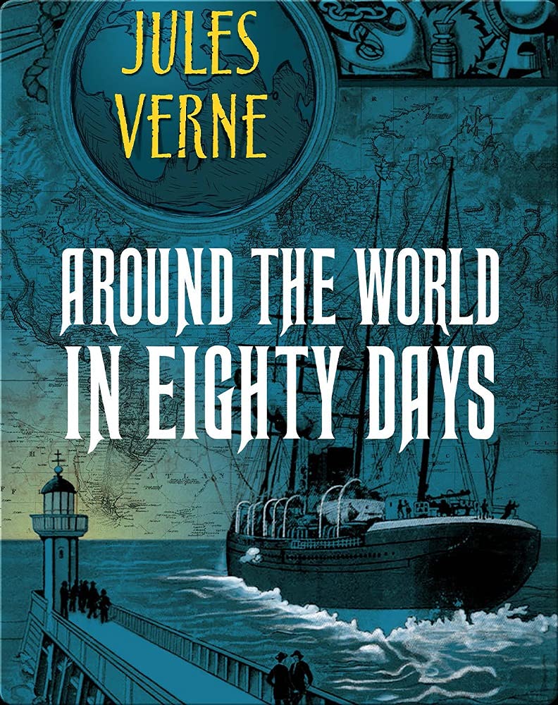 Around the World in 80 Days: Jules Verne (Literature, Action And Adventure) [Annotated] by Jules ...