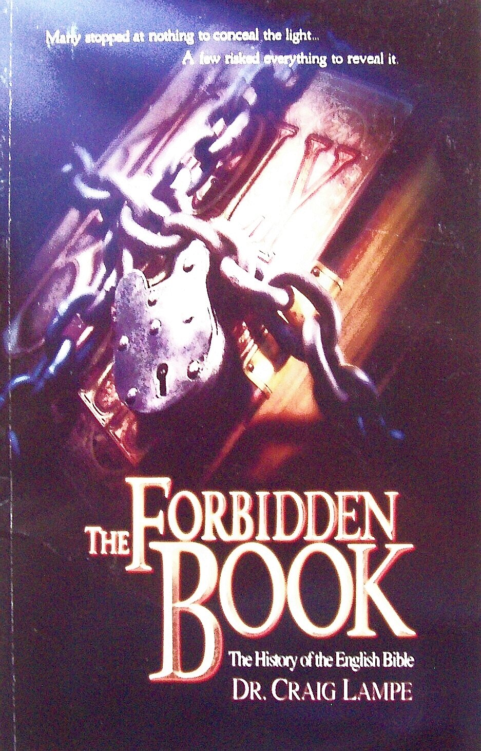 The Forbidden Book: The History of the English Bible by Craig Lampe ...