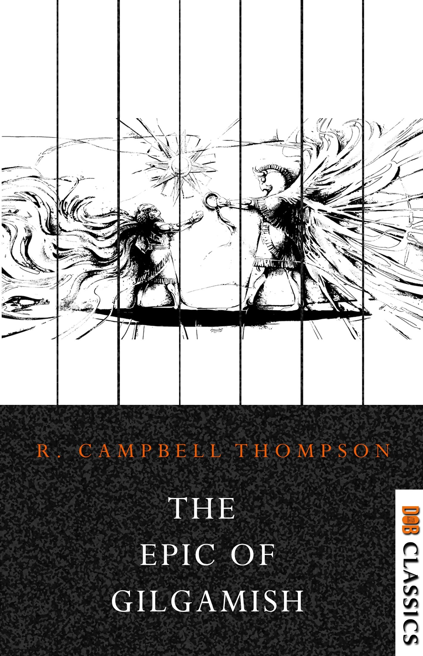 The Epic of Gilgamish by Reginald Campbell Thompson | Goodreads