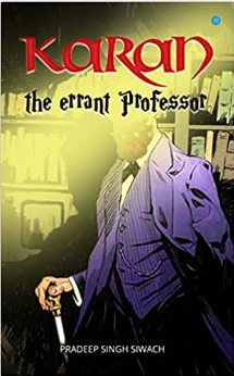 Karan The Errant Professor by Pradeep Singh Siwach | Goodreads