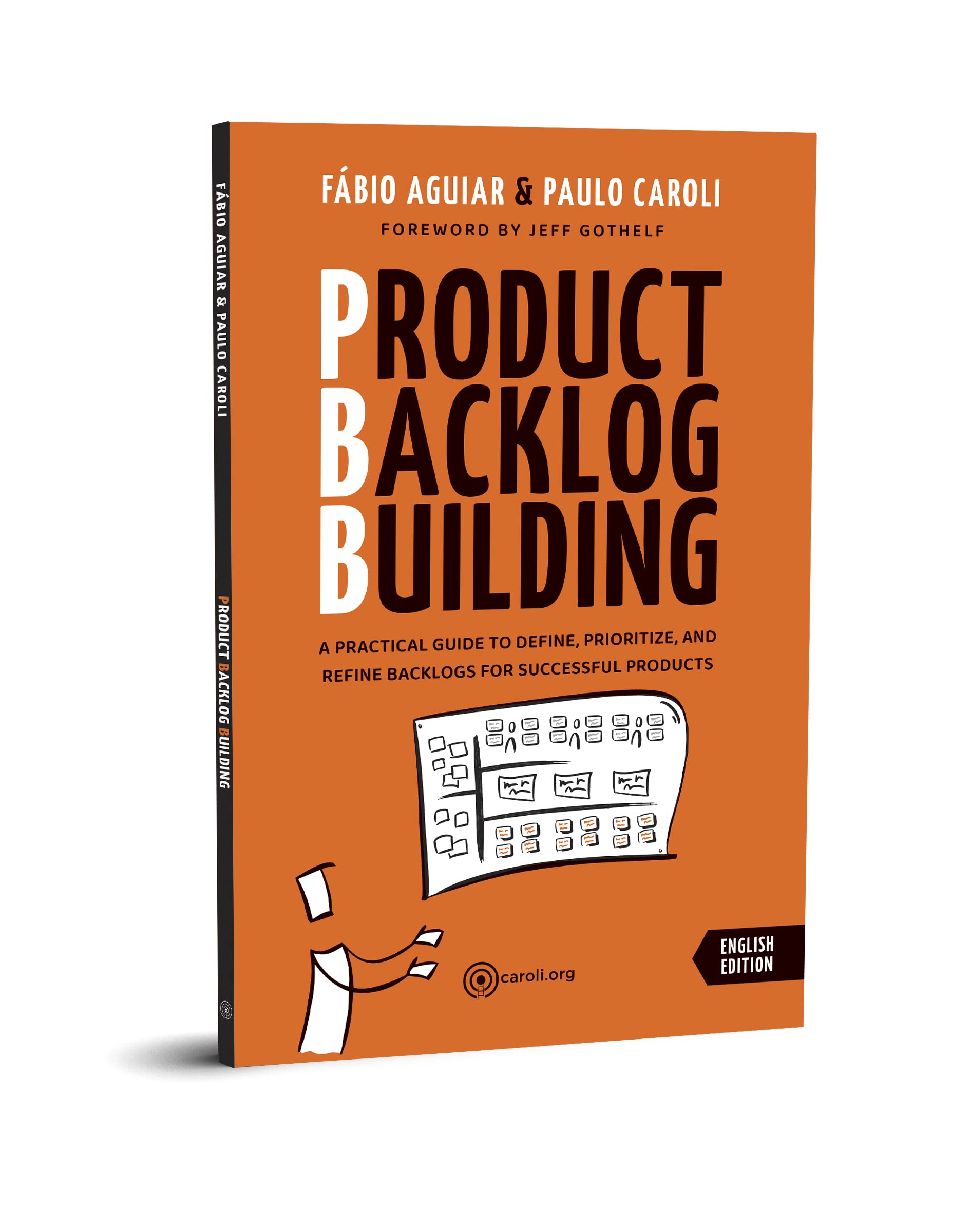 Product Backlog Building: A practical guide to define, prioritize and ...