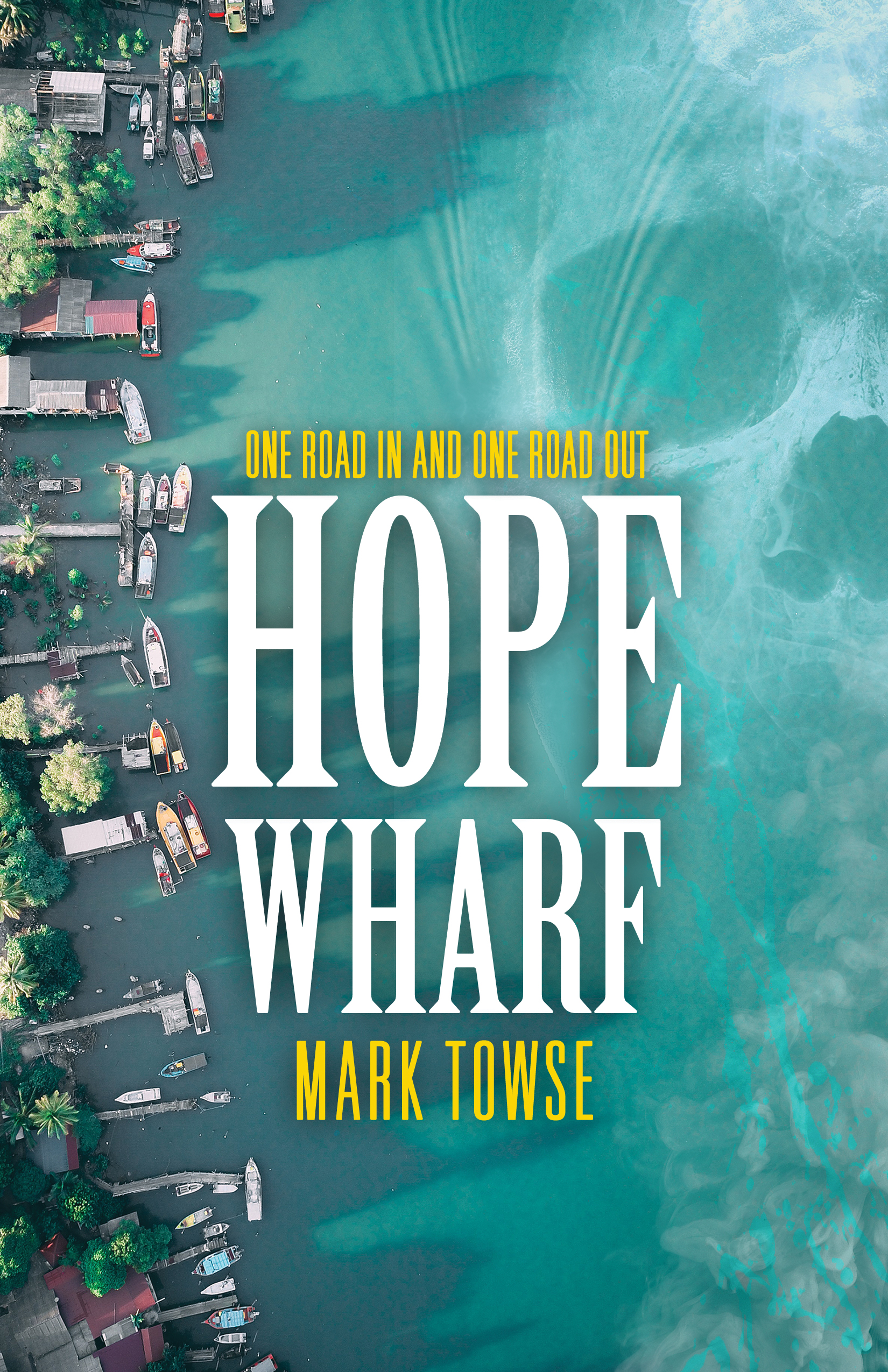 Hope Wharf by Mark Towse | Goodreads