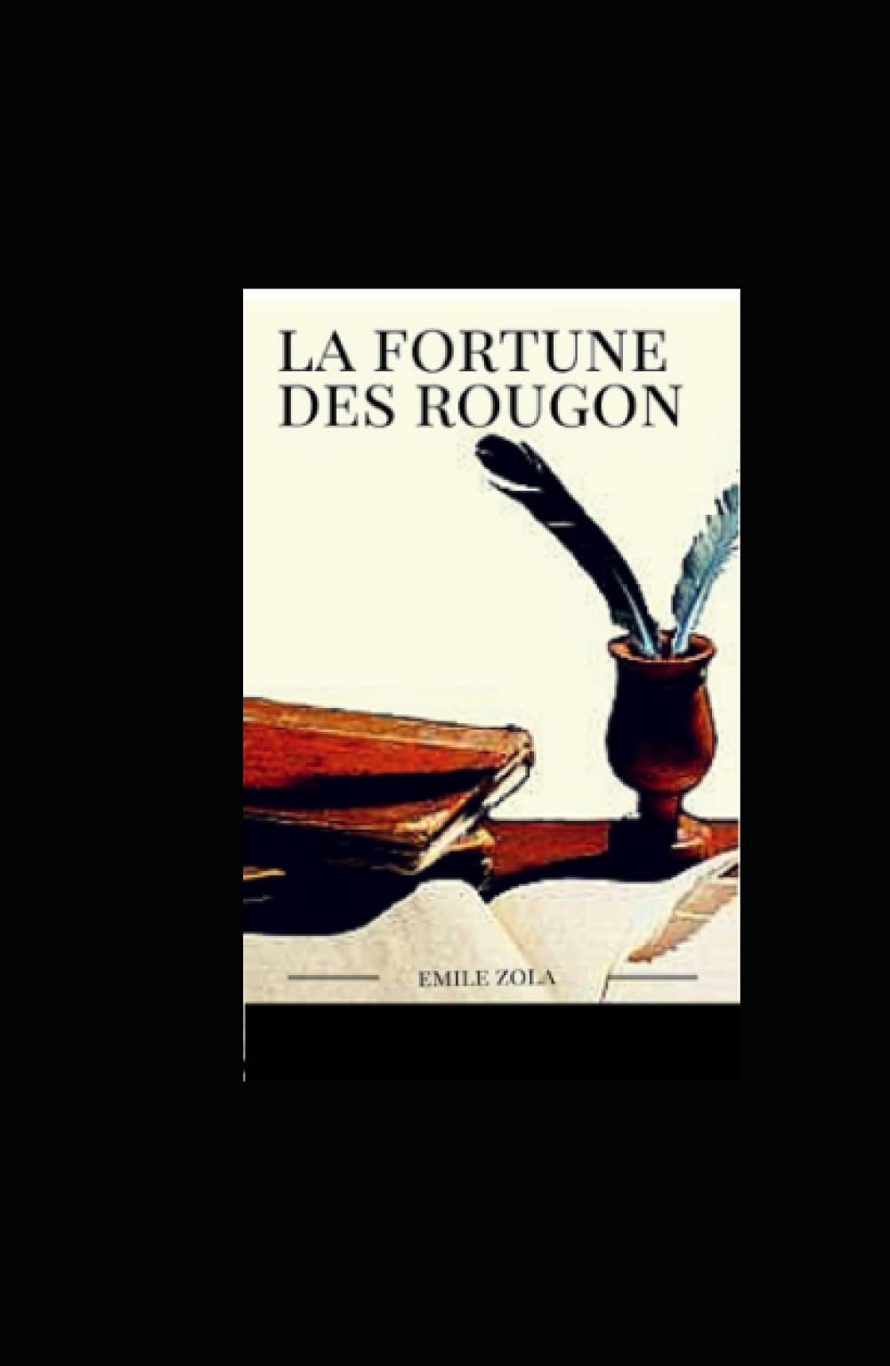 La Fortune des Rougon illustree (French Edition) by Émile Zola | Goodreads