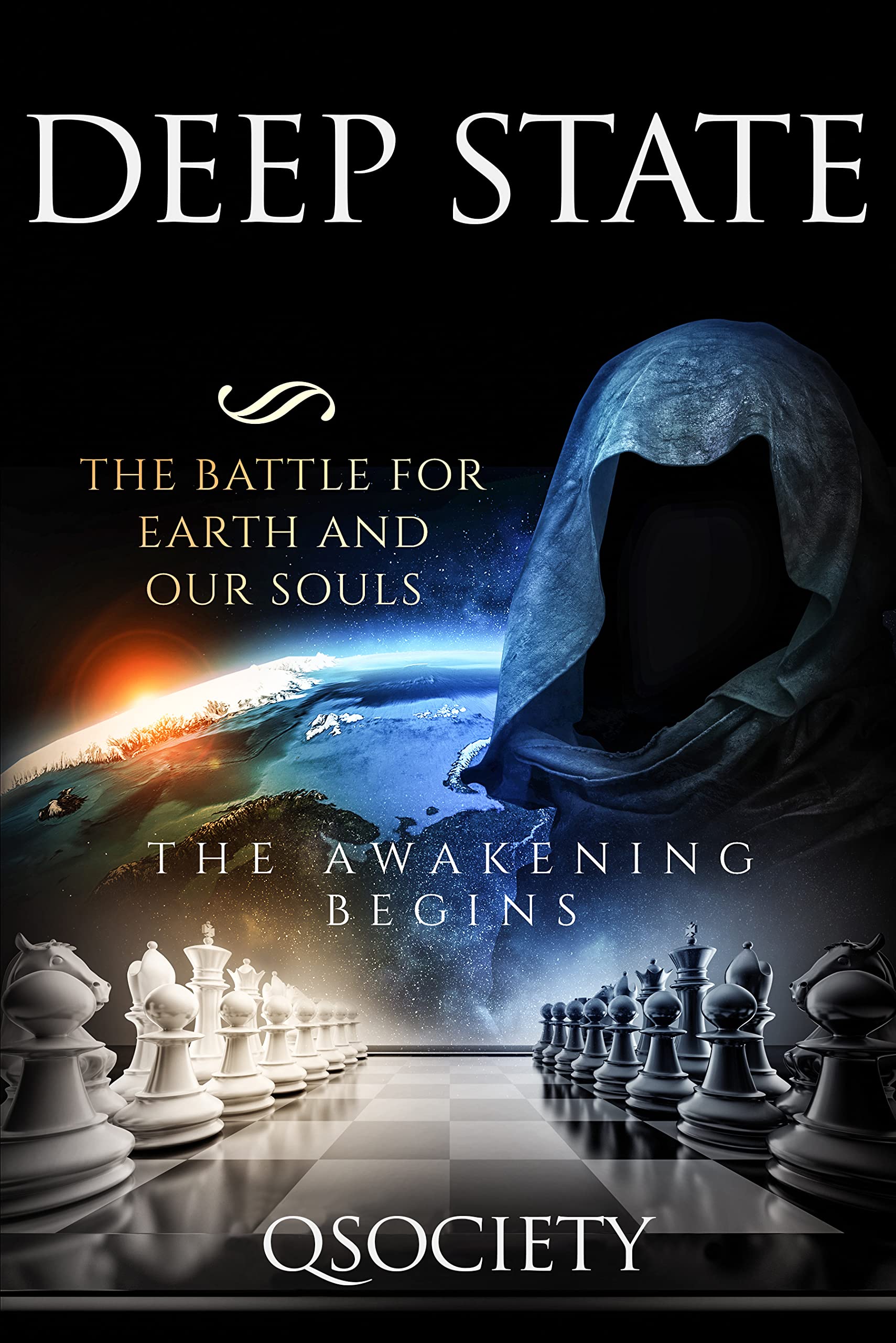 Deep State The Battle For Earth And Our Souls : The Awakening Begins by ...