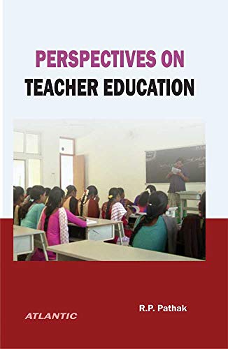 Perspectives on Teacher Education (PB) by R.P. Pathak | Goodreads