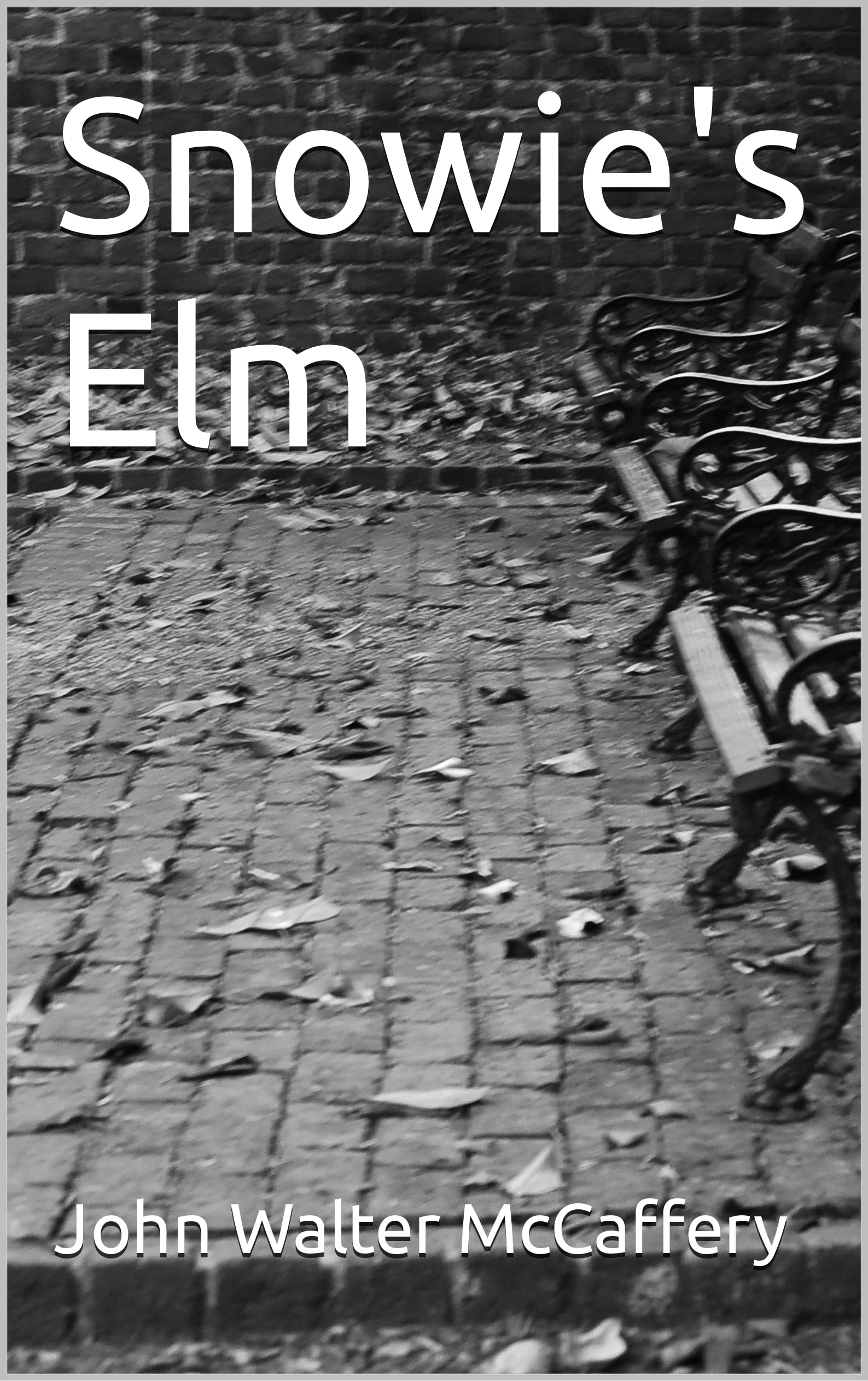 Snowie's Elm by John Walter McCaffery | Goodreads
