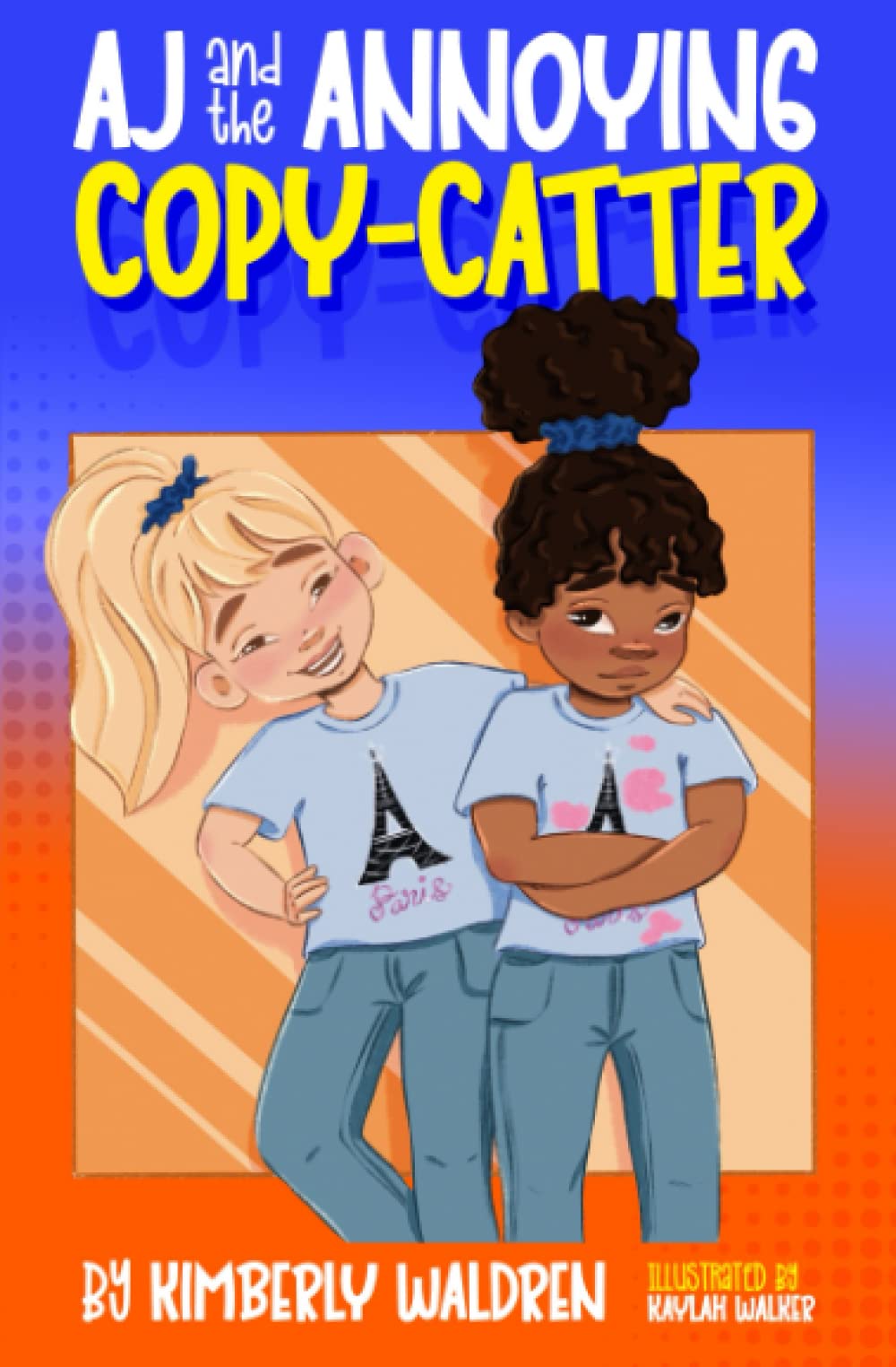 A.J. and The Annoying Copy-Catter by Kimberly Waldren | Goodreads