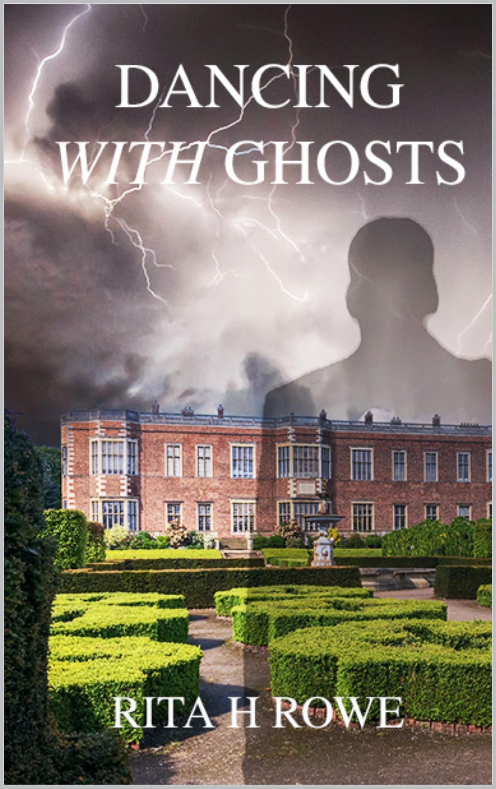 Dancing with Ghosts by Rita H. Rowe | Goodreads