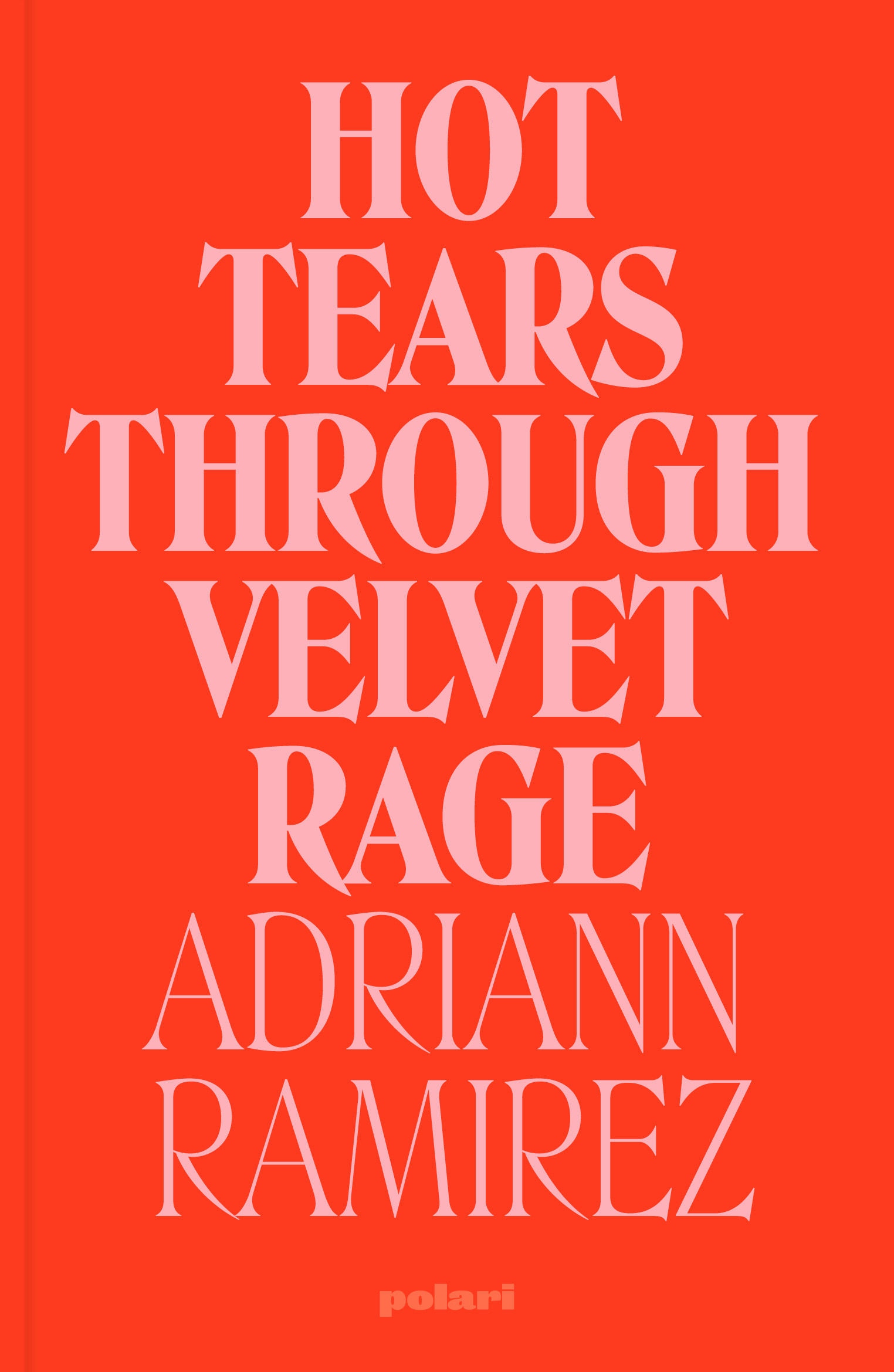 Hot Tears Through Velvet Rage by Adriann Ramirez | Goodreads