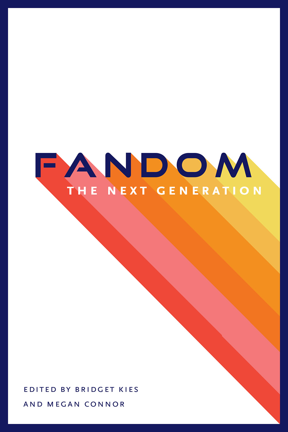 Fandom, the Next Generation (Fandom & Culture) by Bridget Kies | Goodreads