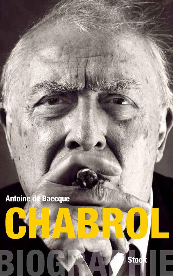 Chabrol by Antoine de Baecque | Goodreads