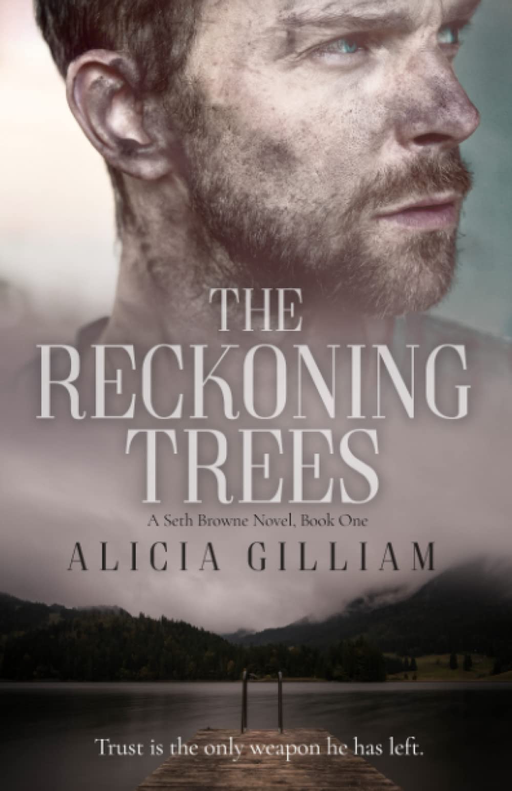 The Reckoning Trees: A Seth Browne Novel, Book One by Alicia Gilliam ...