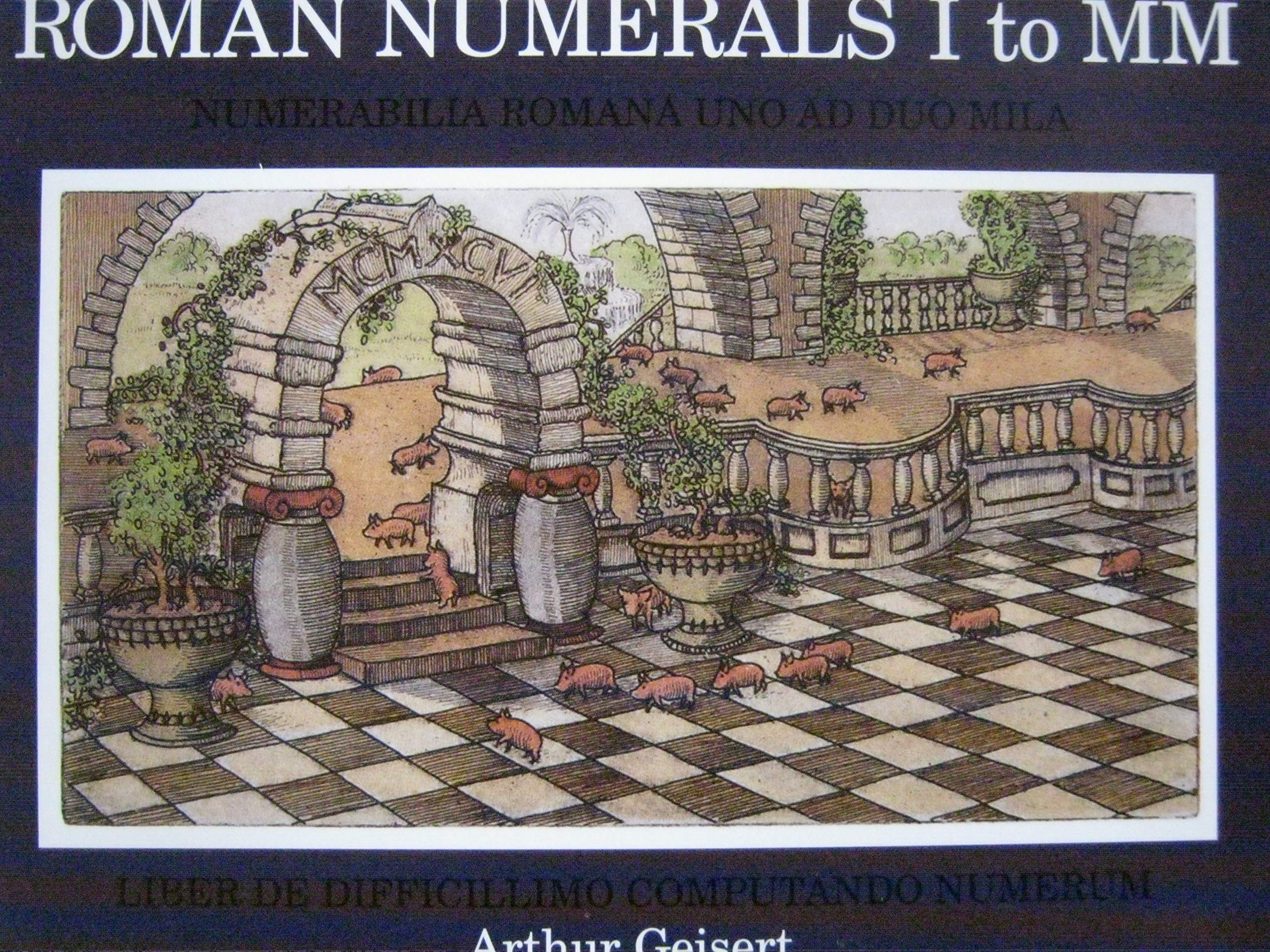 Roman Numerals I to MM by Arthur Geisert | Goodreads