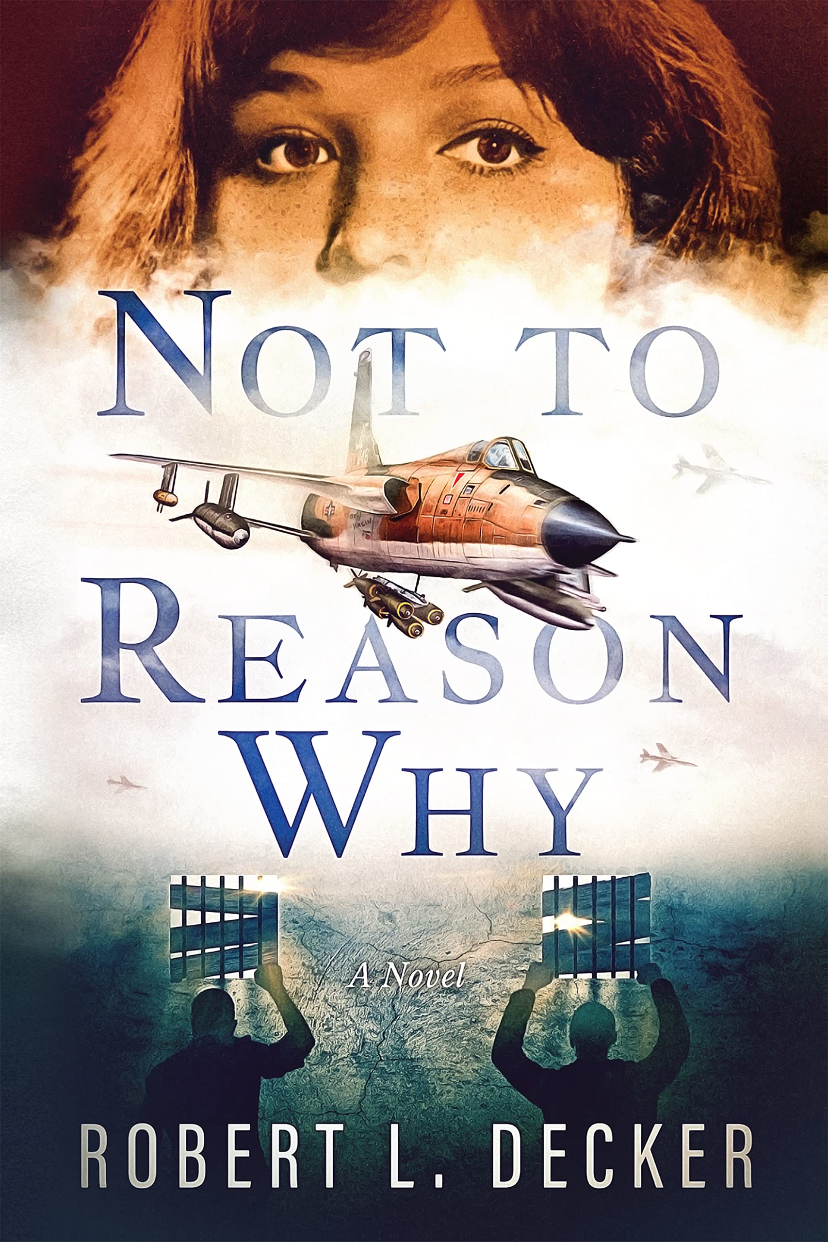 Not to Reason Why by Robert L. Decker | Goodreads