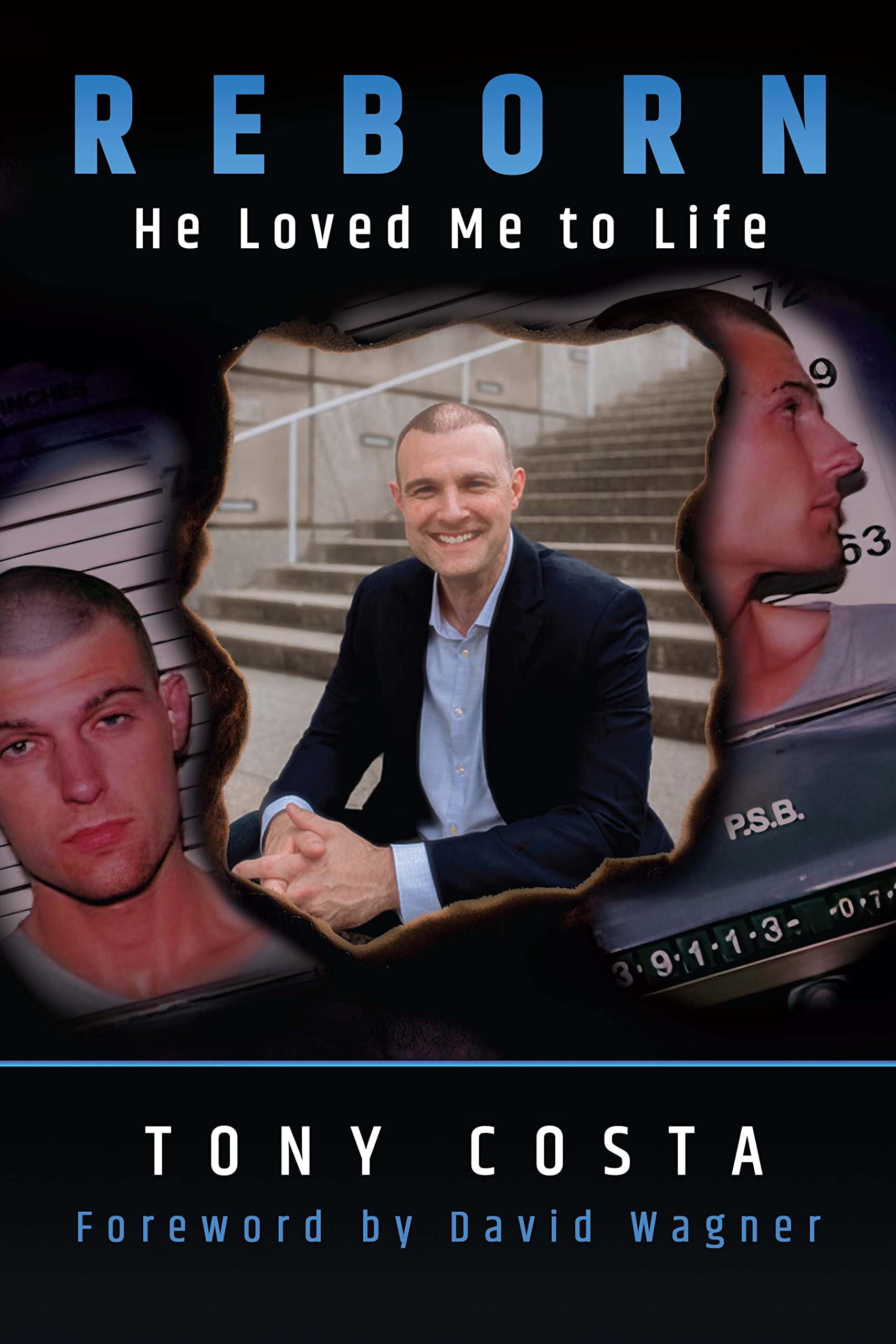 Reborn: He Loved Me To Life by Tony Costa | Goodreads