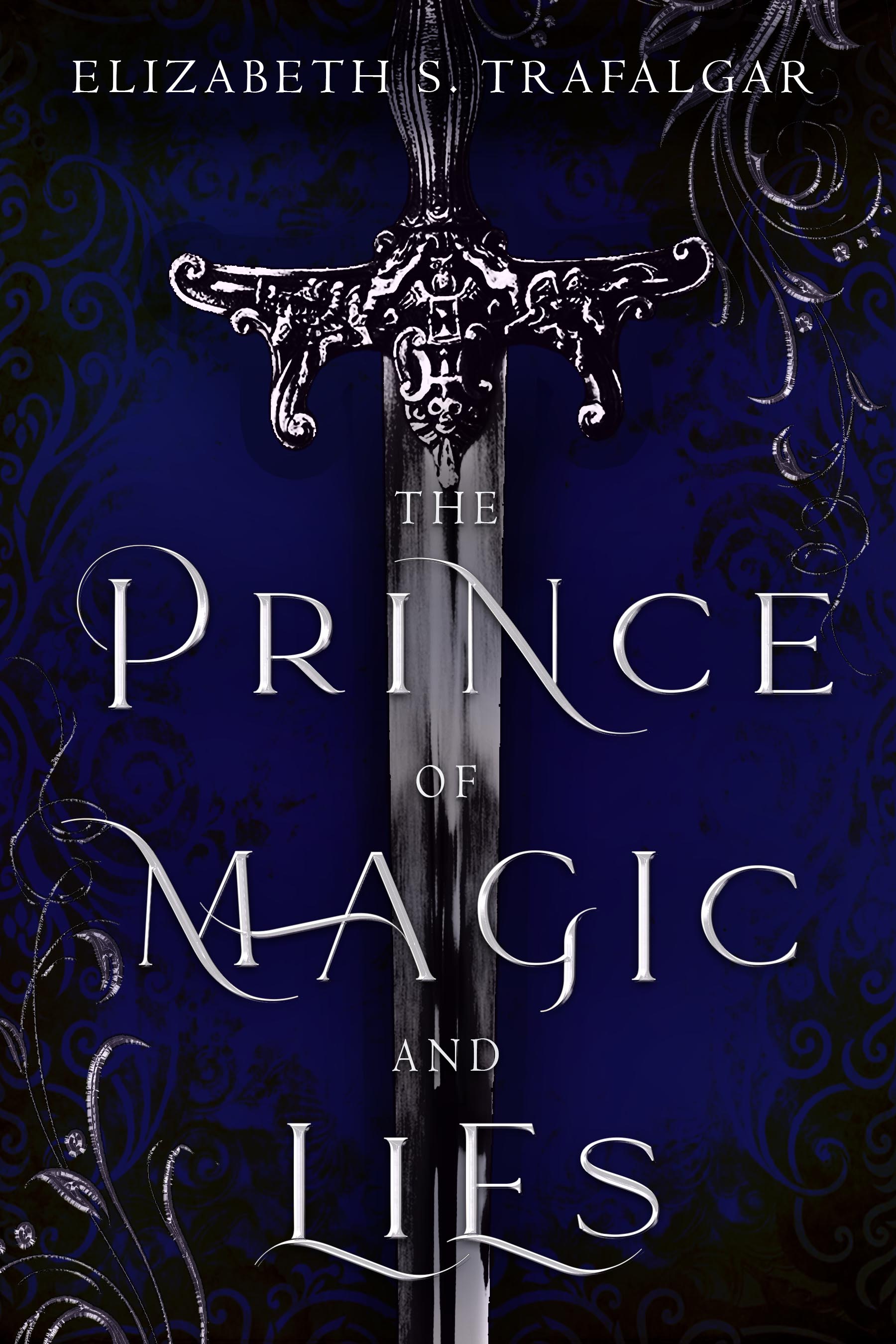 The Prince of Magic and Lies by Elizabeth S. Trafalgar | Goodreads