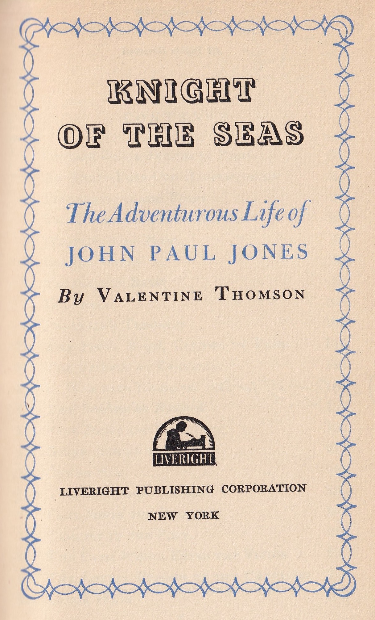 Knight of the Seas: The Adventurous Life of John Paul Jones by ...