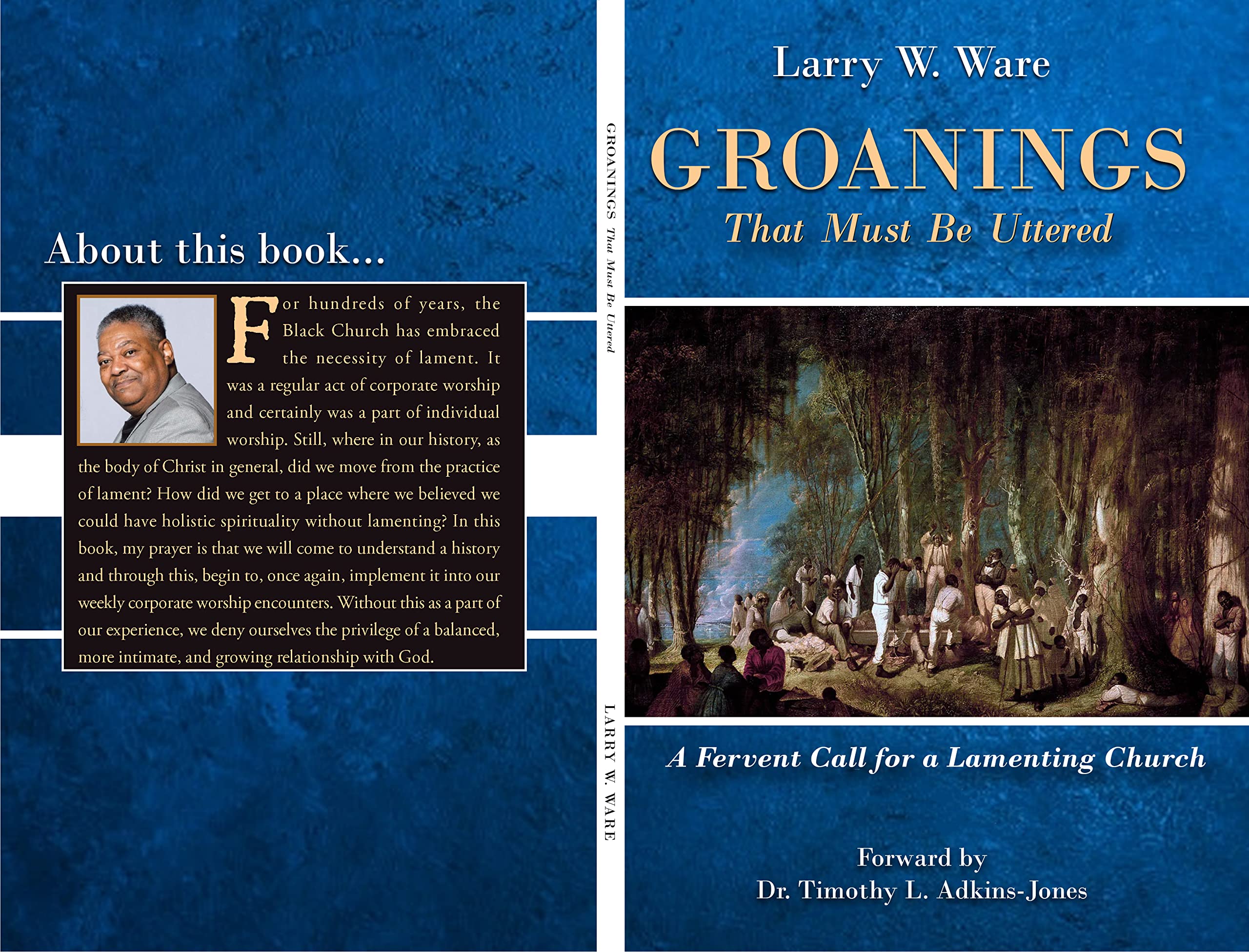Groanings That Must Be Uttered : A critical call for a lamenting church by Larry W. Ware | Goodreads