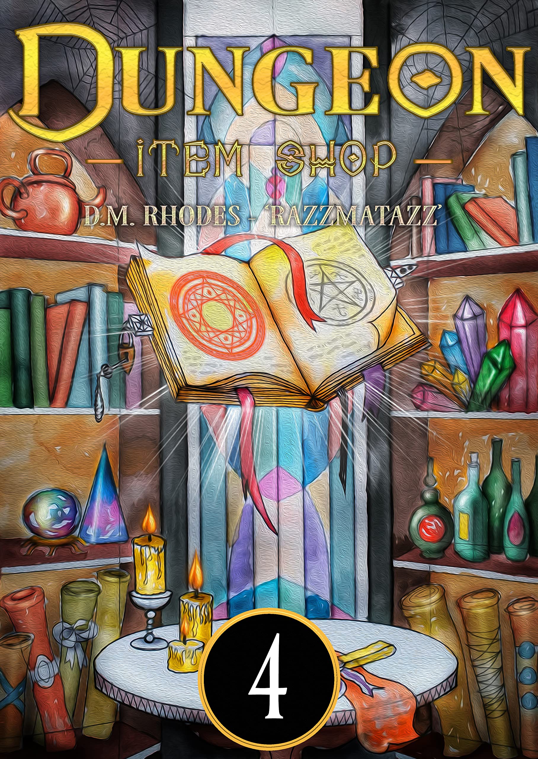 Dungeon Item Shop: Volume 4: The original litRPG, item-shop light-novel ...