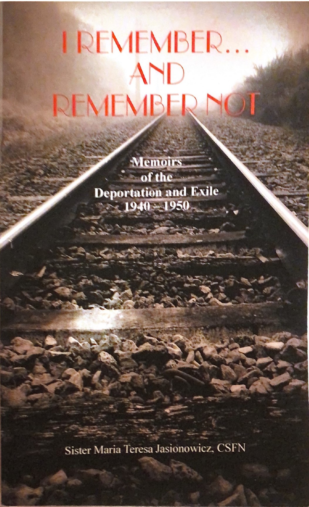 I Remember, and Remember Not: Memories of Childhood and Adolescent ...