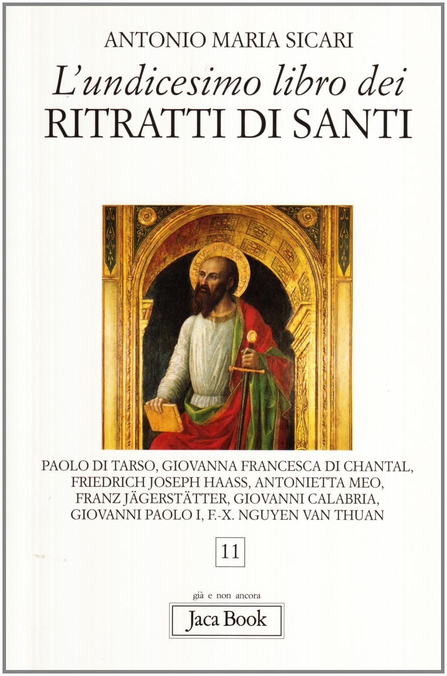 L'undicesimo libro dei ritratti di santi by Antonio Maria Sicari ...