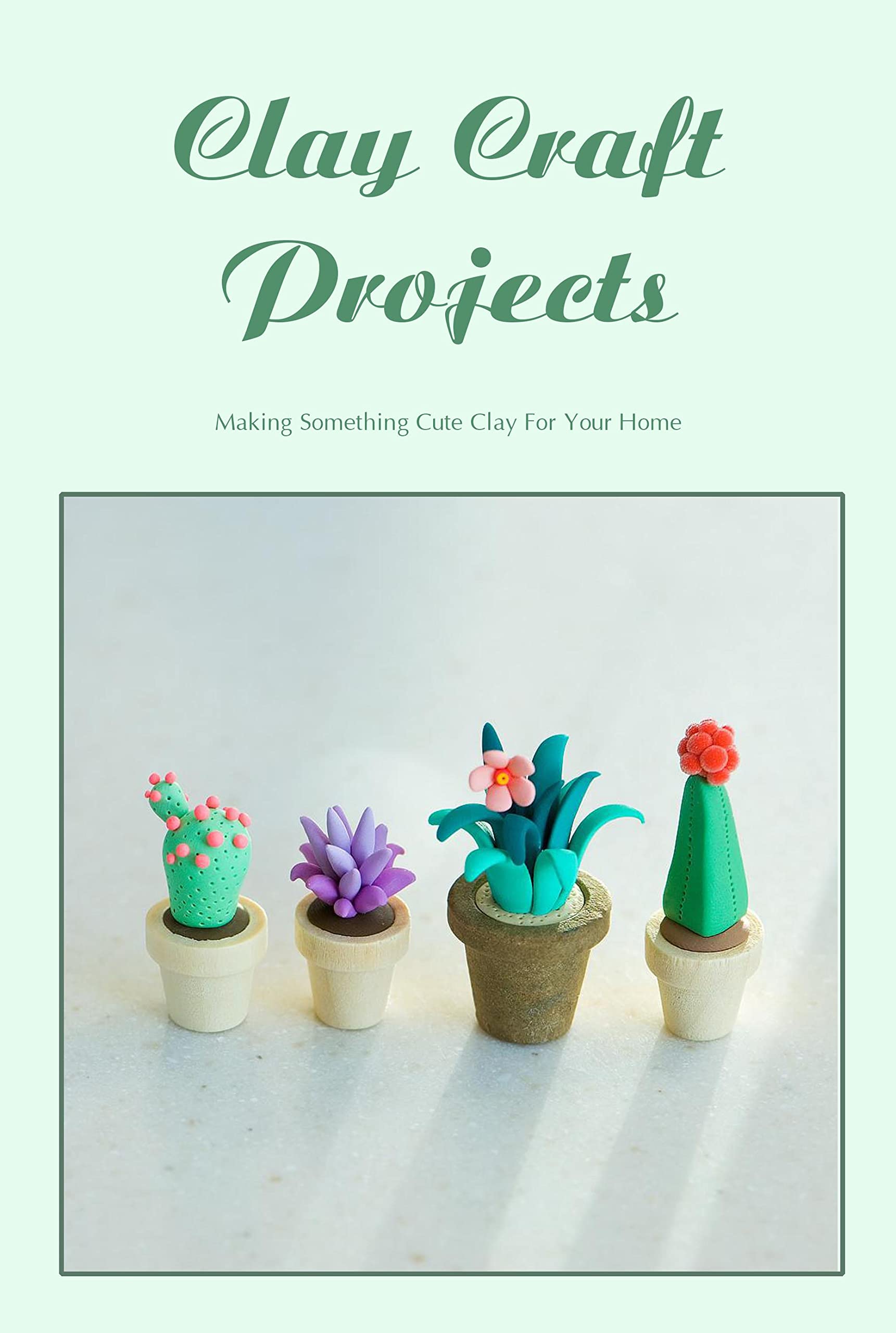 Clay Craft Projects: Making Something Cute Clay For Your Home ...