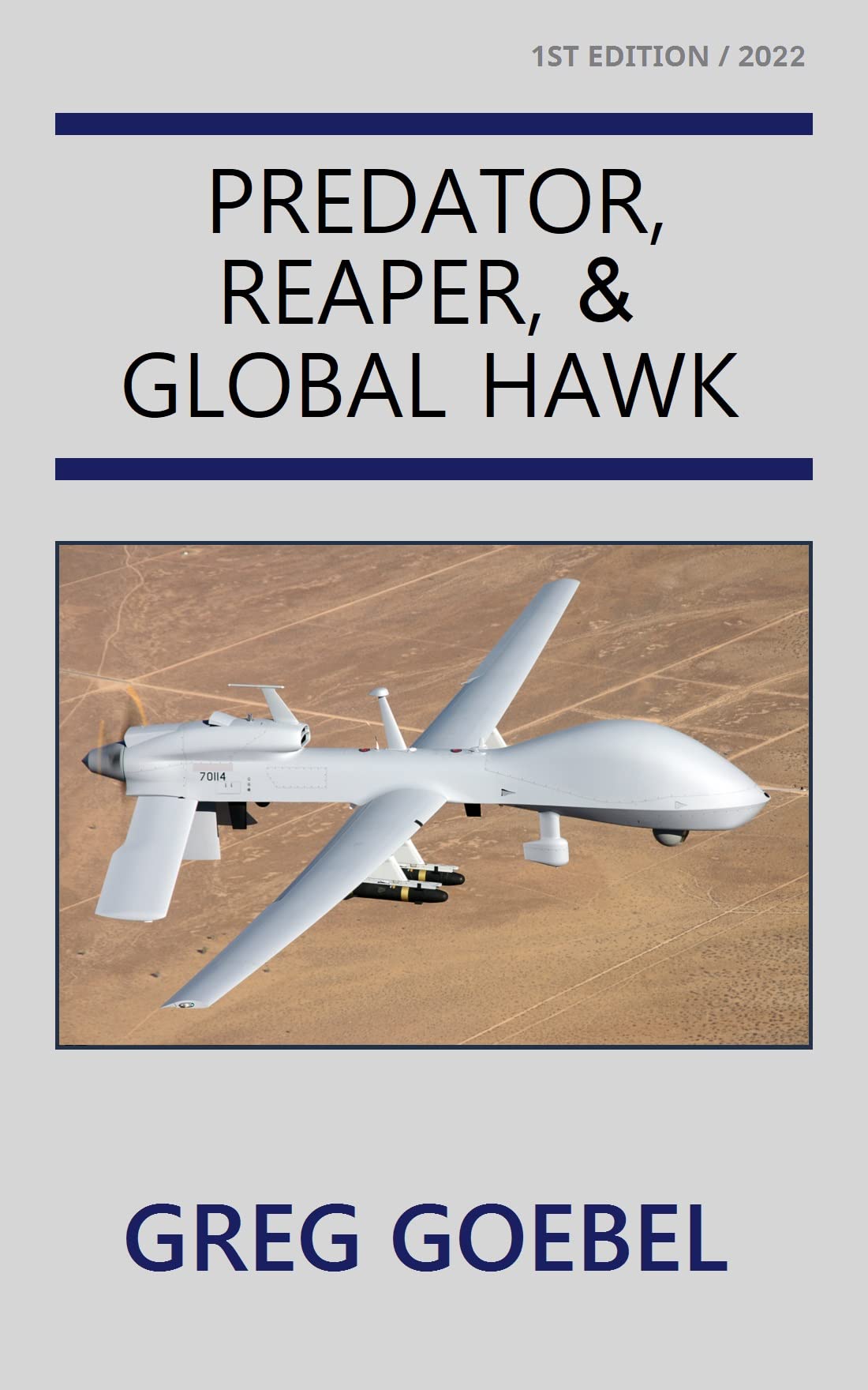 Predator, Reaper, & Global Hawk by Greg Goebel | Goodreads