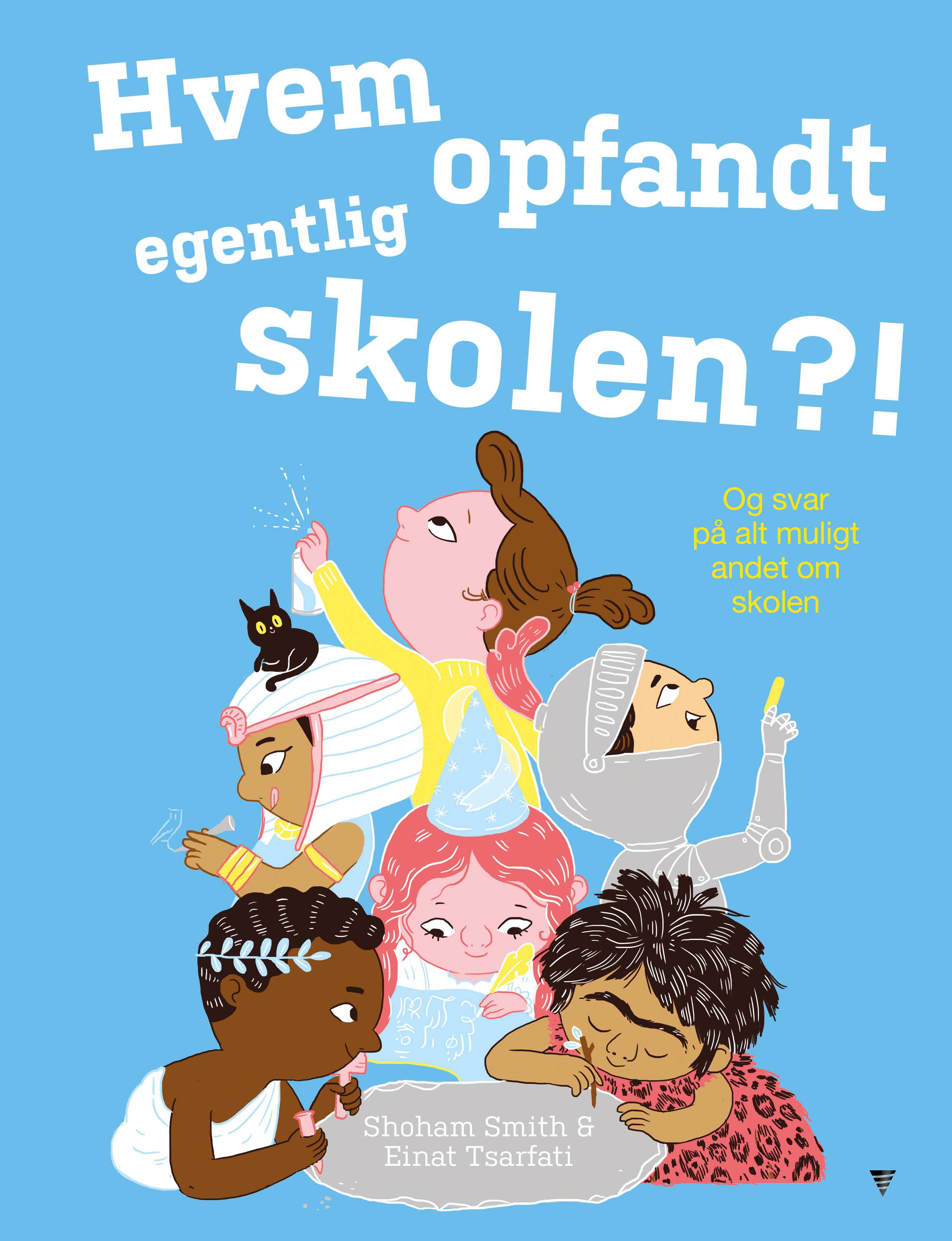 Hvem opfandt skolen? by Shoham Smith | Goodreads