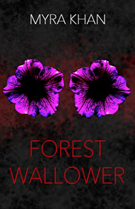 Forest Wallower by Myra Khan | Goodreads