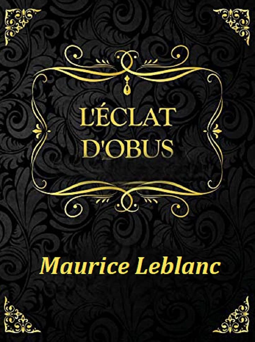 L'Eclat d'obus (French Edition) by Maurice Leblanc | Goodreads