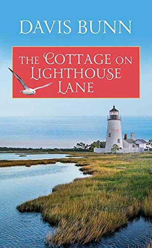 The Cottage on Lighthouse Lane by Davis Bunn | Goodreads