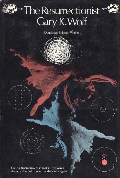 The Resurrectionist by Gary K. Wolf | Goodreads