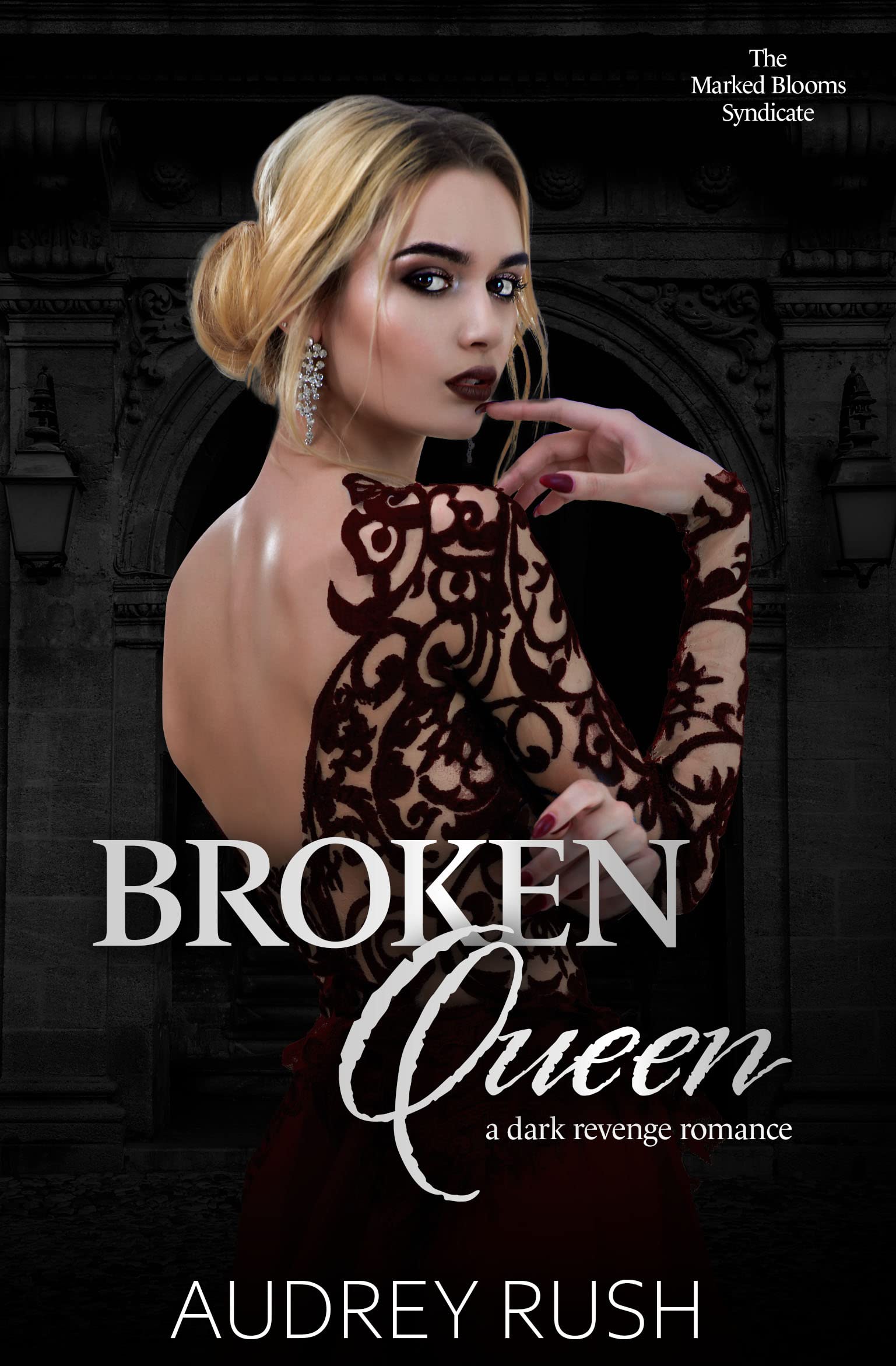 Broken Queen (The Marked Blooms Syndicate) by Audrey Rush | Goodreads