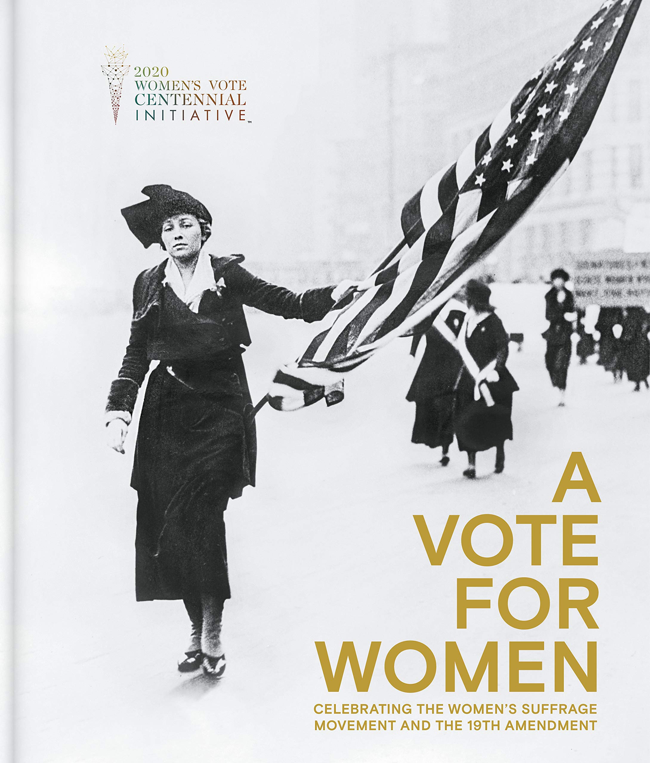 A Vote for Women: Celebrating the Women’s Suffrage Movement and the ...