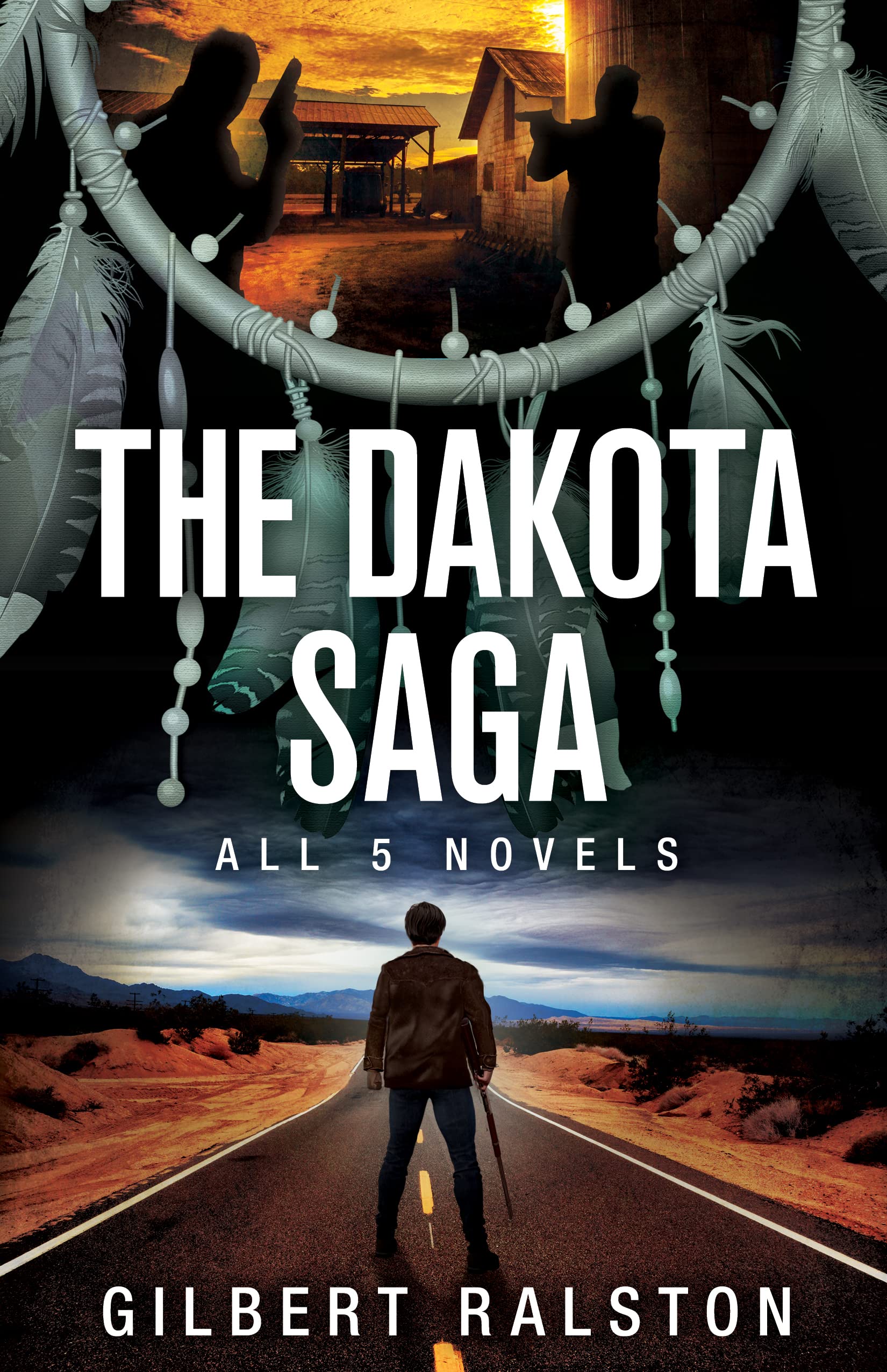 The Dakota Saga: All Five Novels by Gilbert Ralston | Goodreads