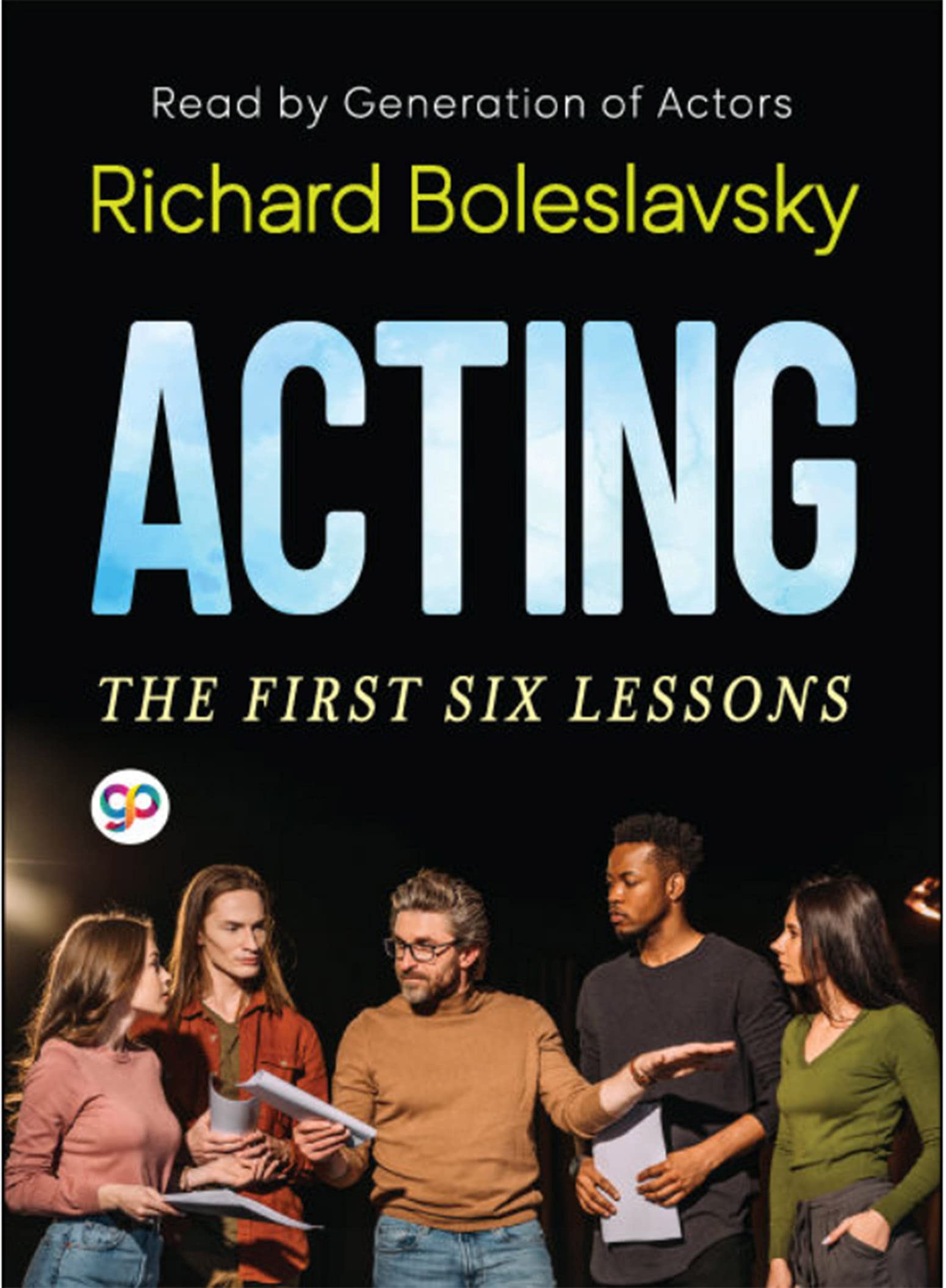 Acting: The First Six Lessons. (Theatre Arts Book) by Richard ...