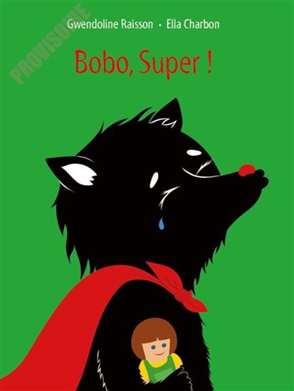Bobo, Super ! by Gwendoline Raisson | Goodreads