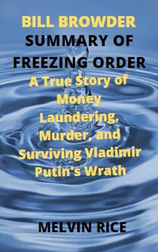 SUMMARY OF FREEZING ORDER: A True Story of Money Laundering, Murder ...