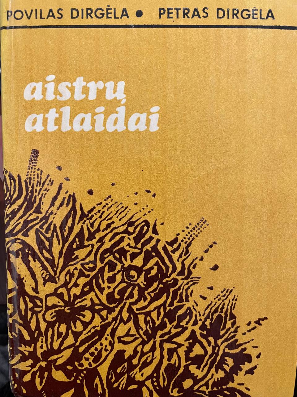 Aistrų atlaidai by Povilas Dirgėla | Goodreads