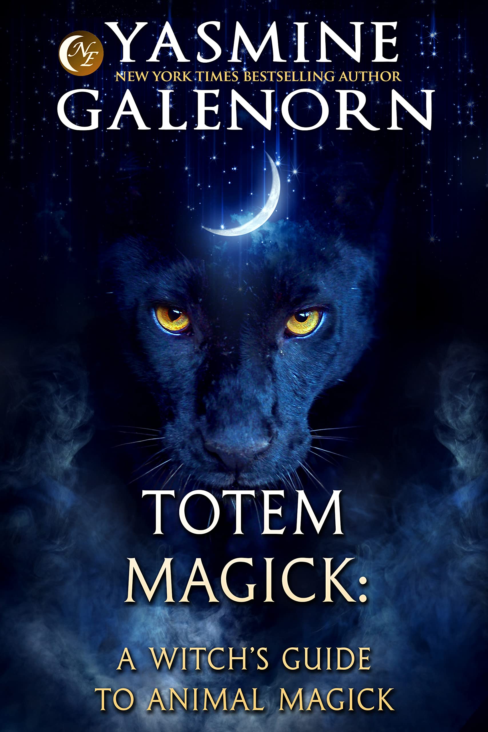 Totem Magick: A Witch's Guide to Animal Magick by Yasmine Galenorn ...