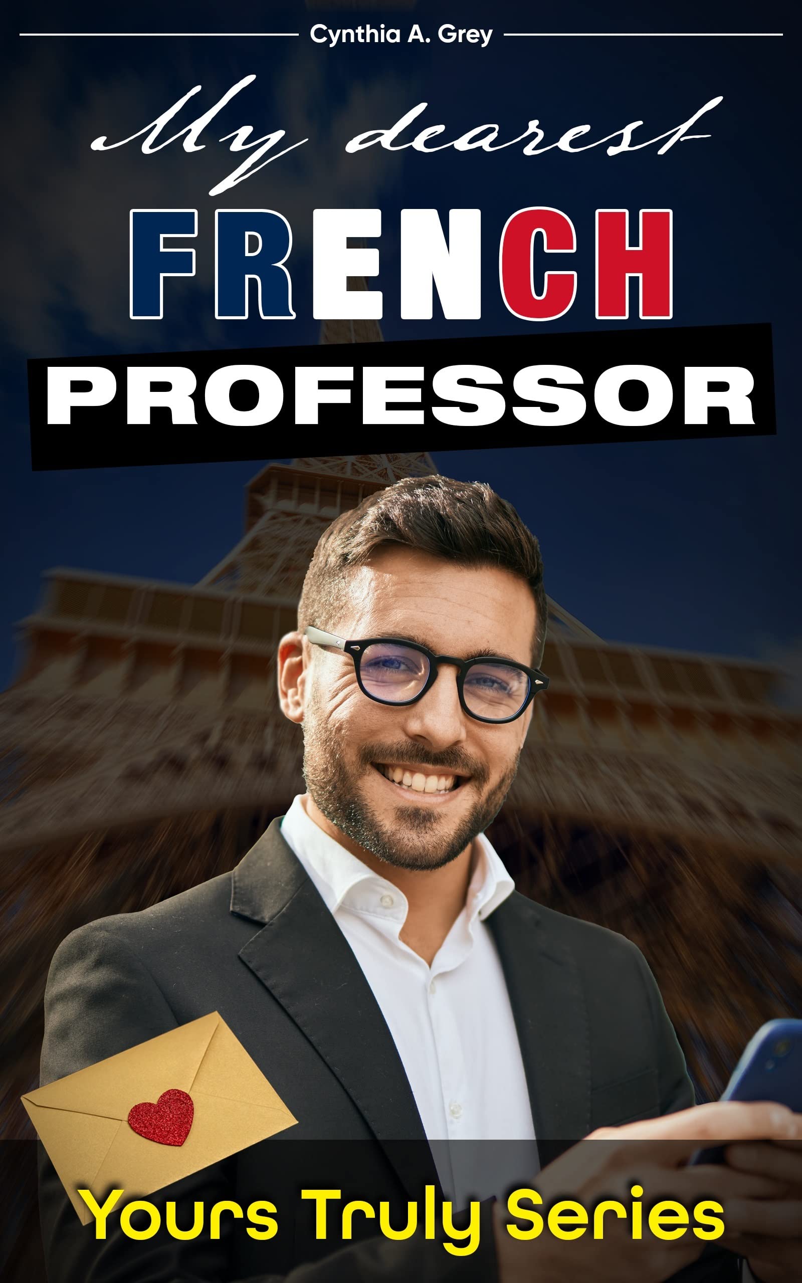 MY DEAREST FRENCH PROFESSOR: A Curvy Girl Romance by Cynthia A. Grey ...