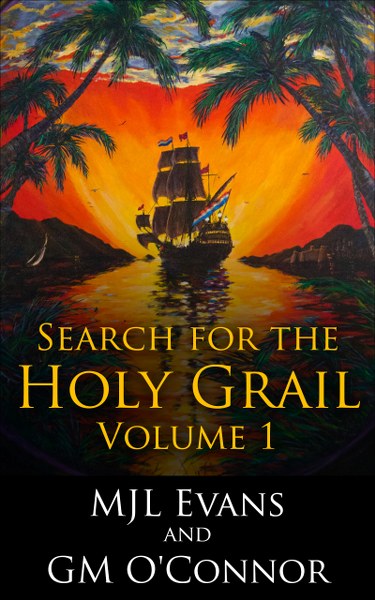 Search For the Holy Grail: Volume 1 by M.J.L. Evans | Goodreads