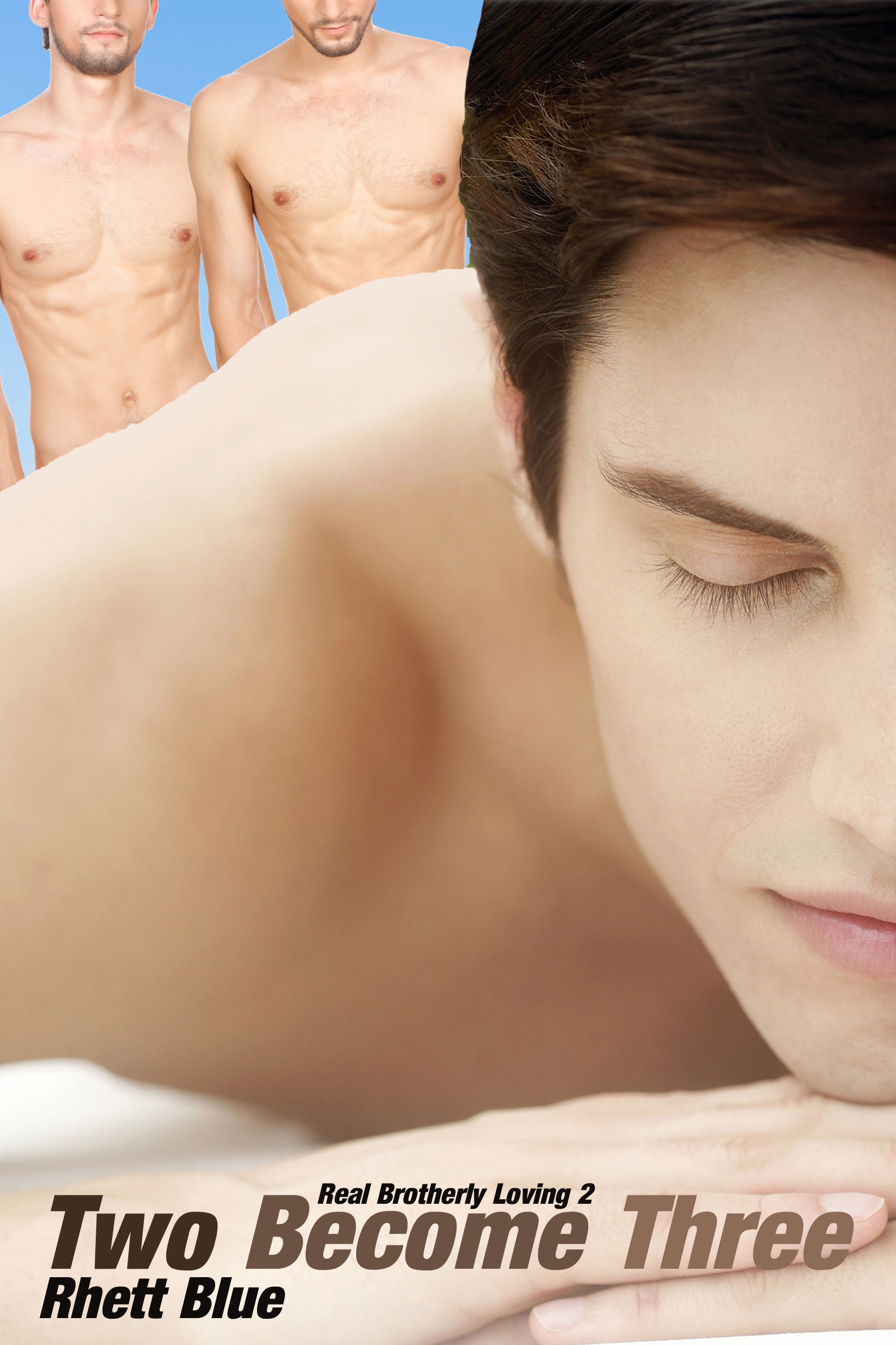 Two Become Three (Real Brotherly Loving, #2) by Rhett Blue | Goodreads