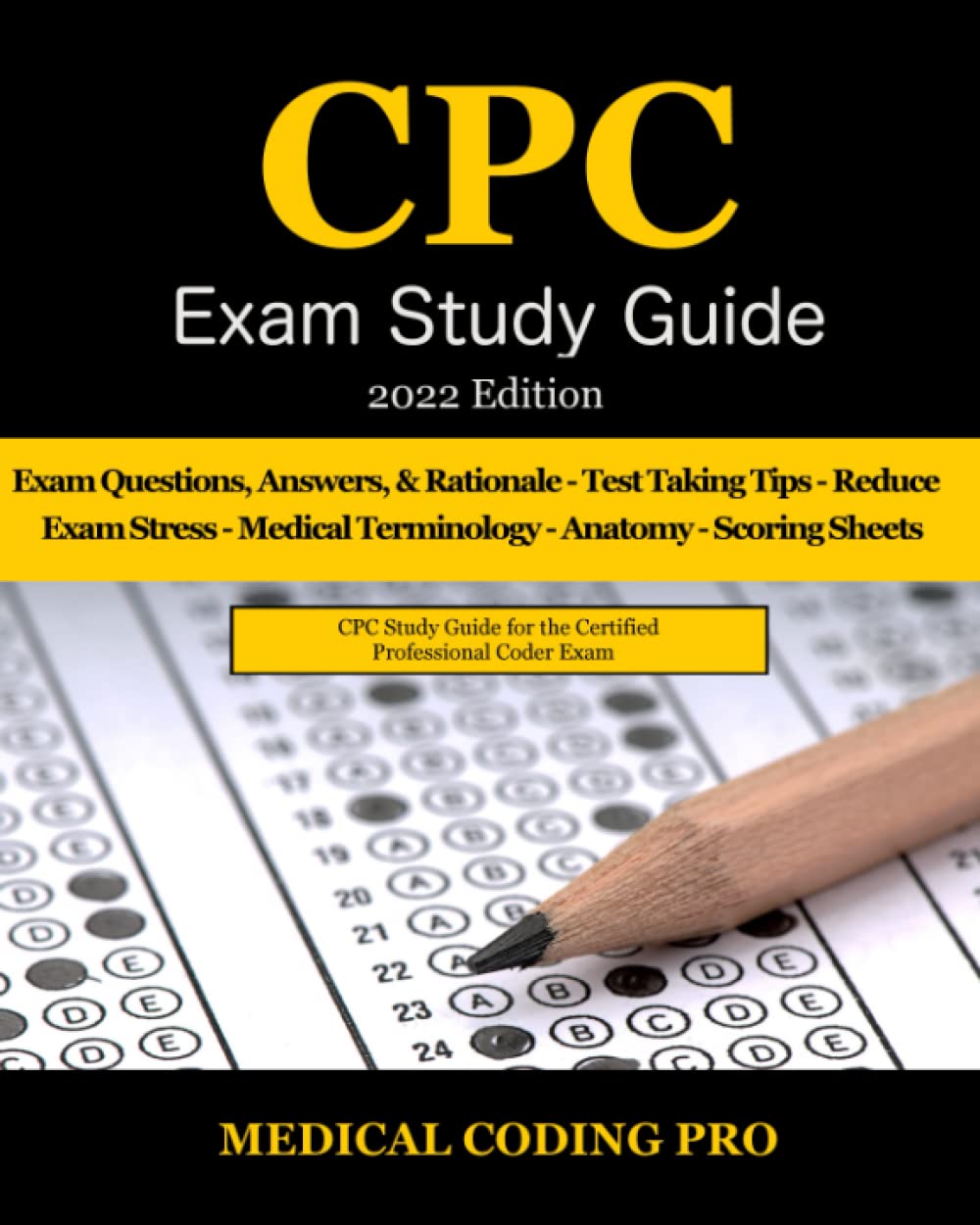 CPC Exam Study Guide: 2022 Edition: 150 CPC Practice Exam Questions, Answers, Full Rationale ...