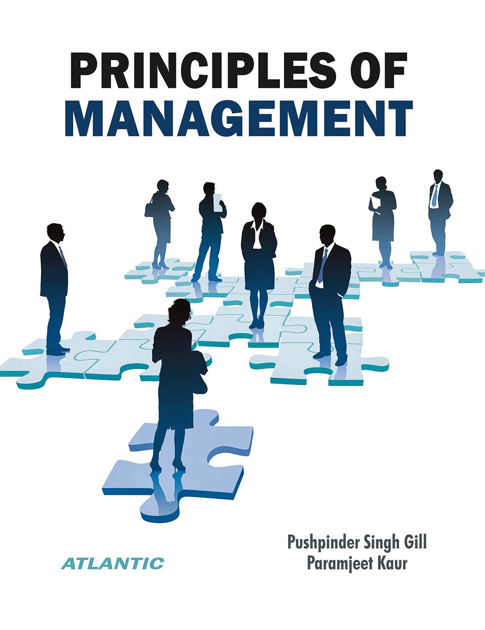 Principles of Management (HB) by Pushpinder Singh Gill | Goodreads