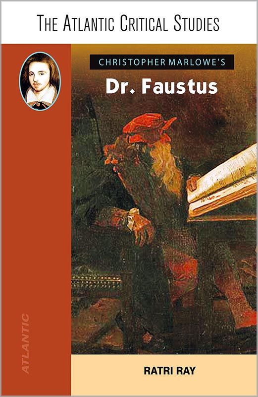 Christopher Marlowe’s Dr. Faustus (HB) by Dr. Ratri Ray | Goodreads