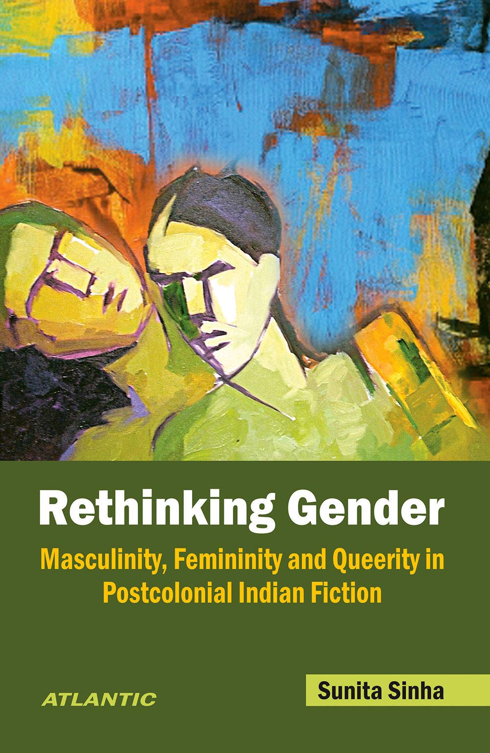 Rethinking Gender: Masculinity, Femininity and Queerity in Postcolonial ...
