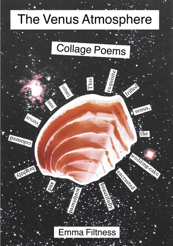 The Venus Atmosphere: Collage poems by Emma Filtness | Goodreads